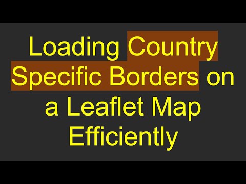 Loading Country Specific Borders on a Leaflet Map Efficiently