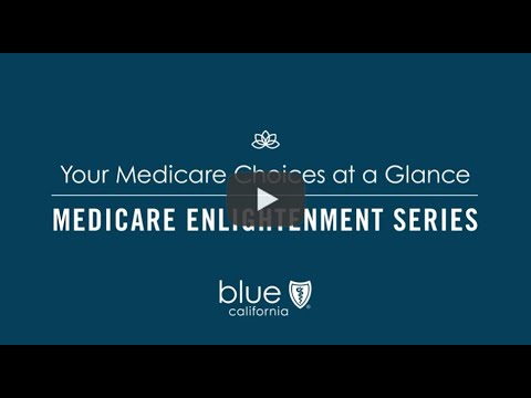 Your Medicare Choices at a Glance: Medicare Enlightenment Series