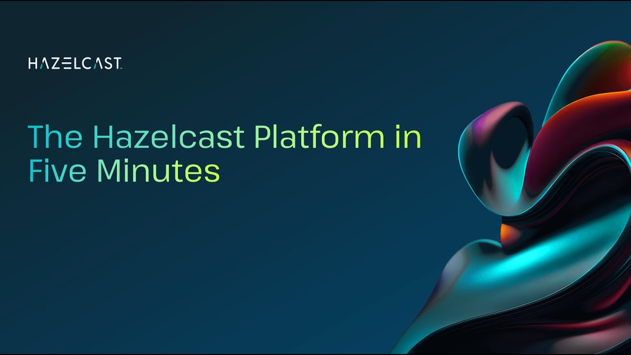 The Hazelcast Platform in Five Minutes