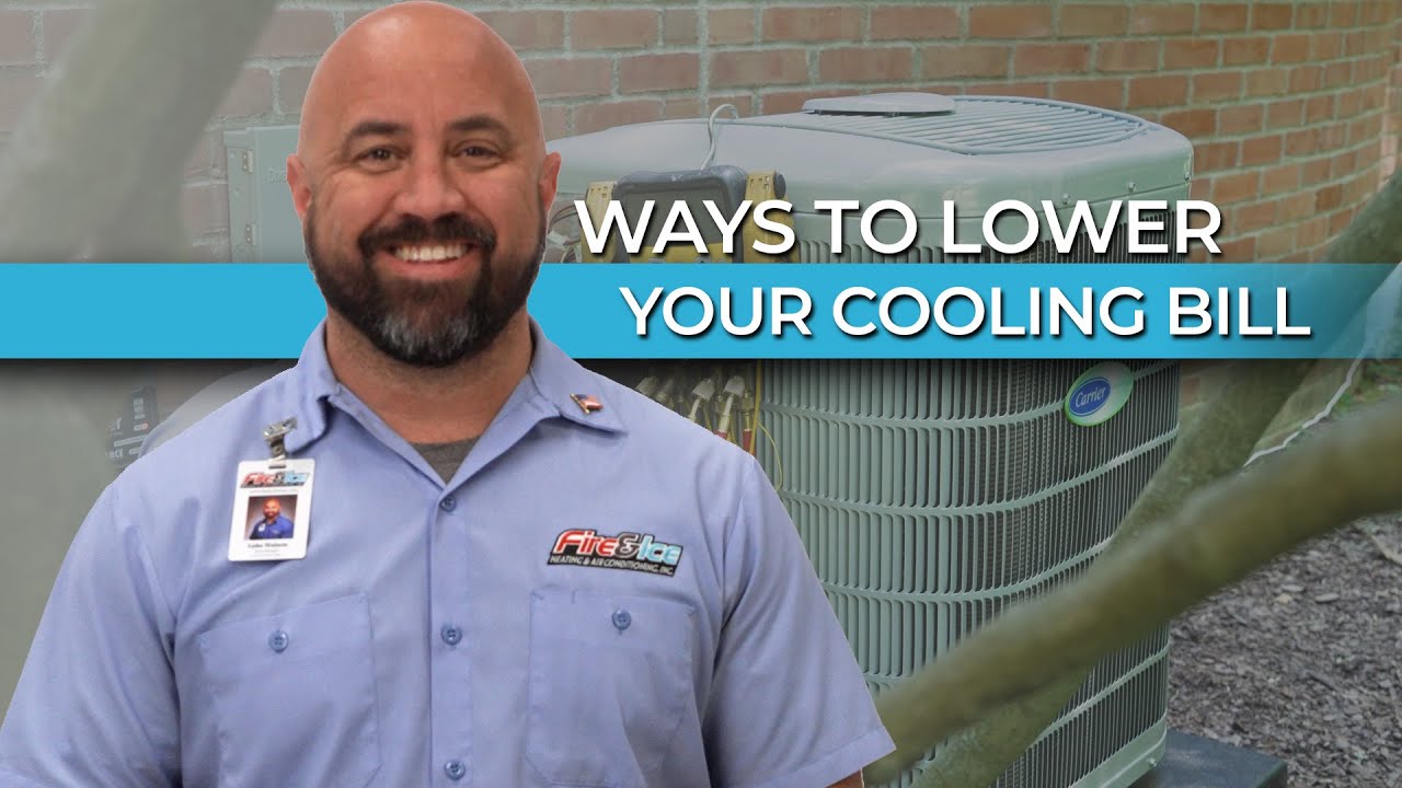 6 Ways to Lower your Cooling Bill | Fire & Ice Heating and Air Conditioning