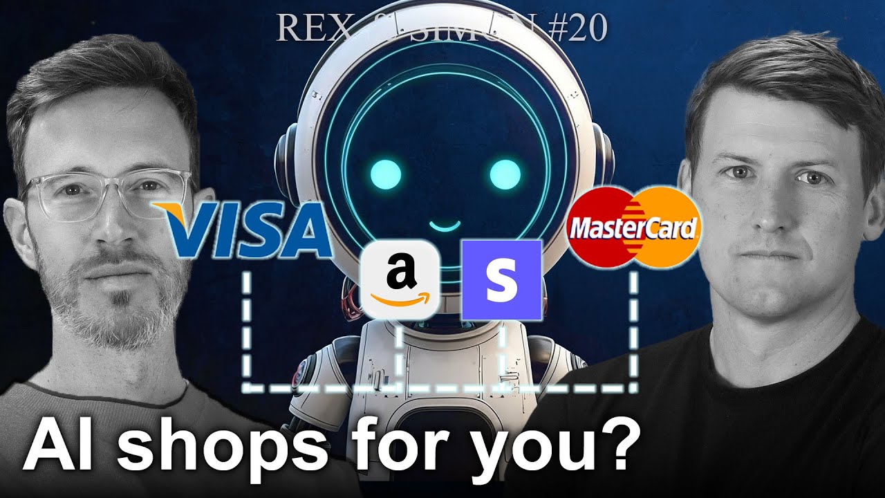 Agentic Commerce is here! How do Visa, Mastercard, Stripe prepare? - Rex & Simon Talk Fintech #20