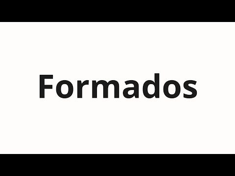 How to pronounce Formados