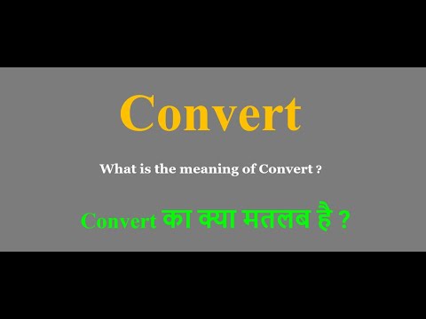 Convert meaning in Hindi | Convert ka kya matlab hota hai | daily use English words