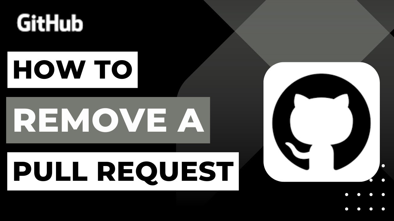 How to Remove a Pull Request on GitHub !