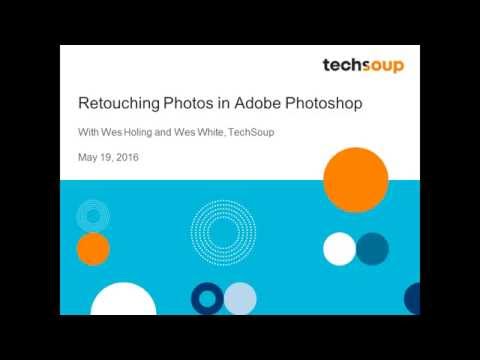 Webinar - Retouching Photos in Adobe Photoshop - 2016-05-19