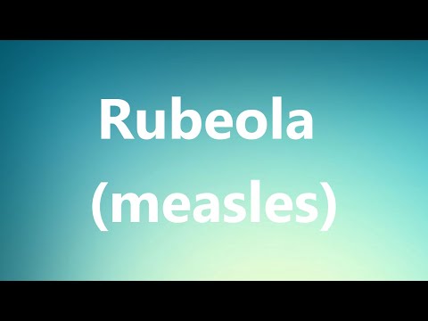 Rubeola (measles) - Medical Meaning and Pronunciation