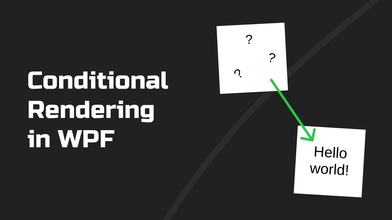 How to Conditional Render UI Elements in WPF