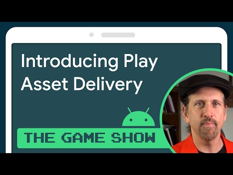 Introducing Play Asset Delivery - Android Game Dev Show
