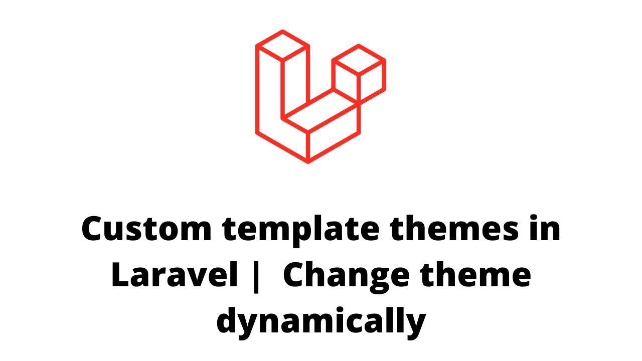 Custom template themes in Laravel | Change theme name dynamically
