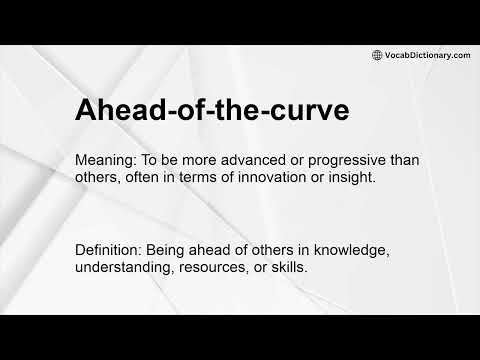 Ahead-of-the-curve Meaning