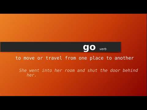 go , Meaning of go , Definition of go , Pronunciation of go
