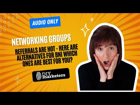 Breaking Down Networking Groups: Find Your Ideal Business Network