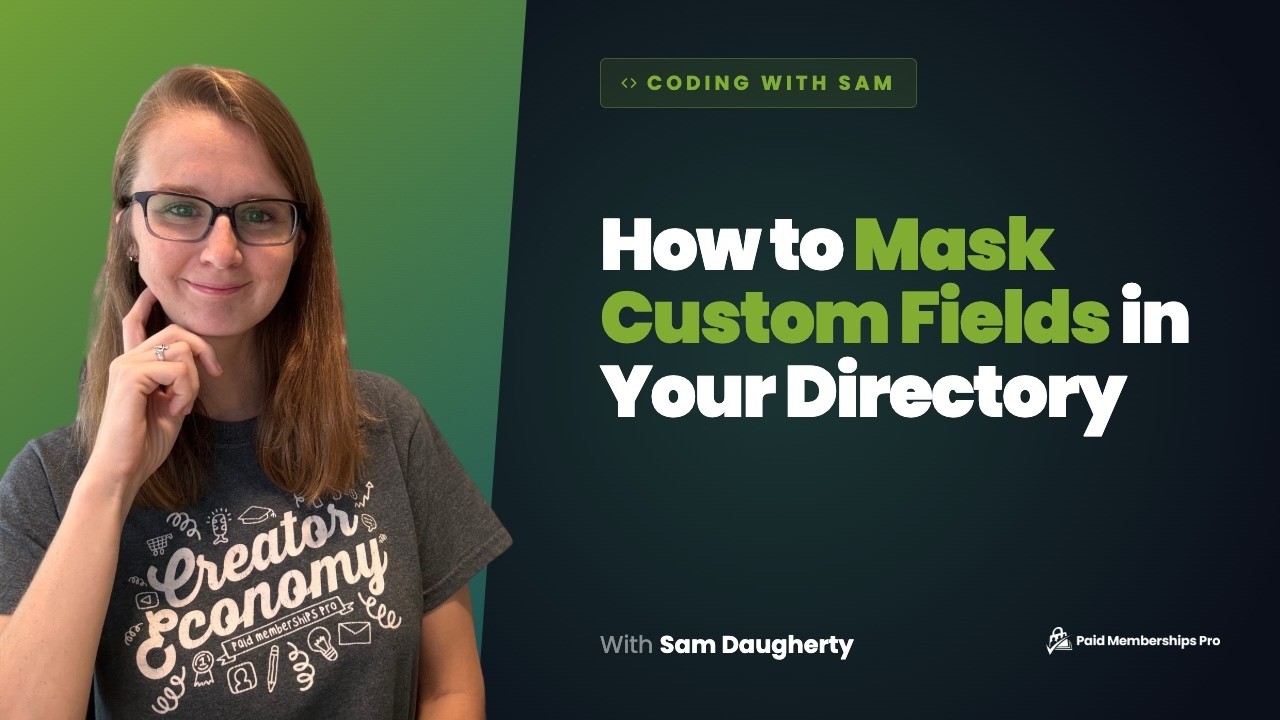 Coding with Sam: How to Mask Custom Fields in Your Directory