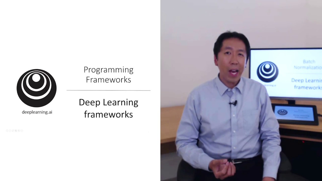 Deep Learning Frameworks (C2W3L10)