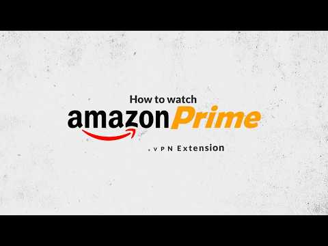 How to watch Amazon Prime Abroad with PureVPN