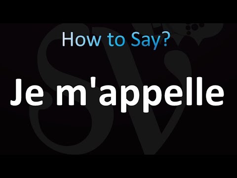 How to Pronounce 'Je m'appelle' (My Name is in French)
