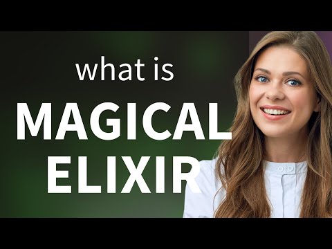 Magical Elixirs: Unveiling the Mystique in English