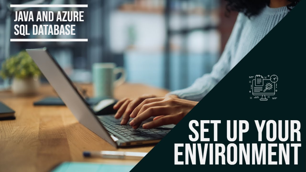 How to (Pt 1) Create a Java Azure SQL Database Tutorial: Set Up Environment