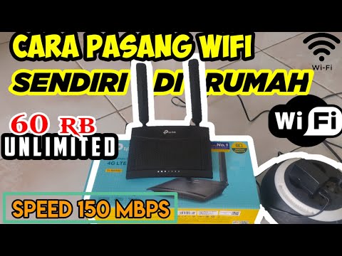 CARA PASANG WI-FI SENDIRI DI RUMAH UNLIMITED MURAH 60Rb/BULAN
