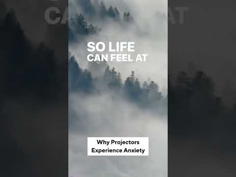 Why Projectors Experience Anxiety
