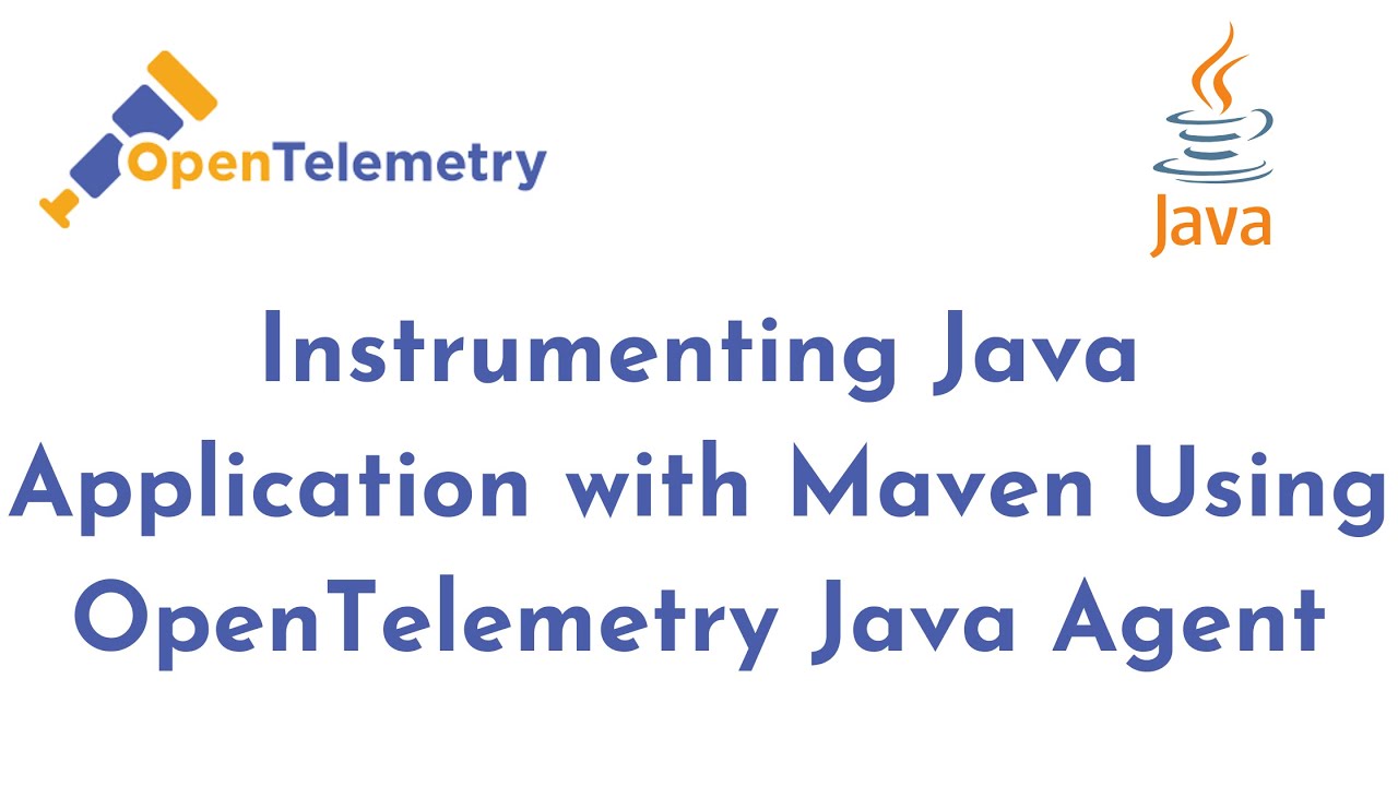Instrumenting Java Application with Maven Using Opentelemetry Java Agent | Opentelemetry Tutorial