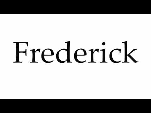 How to Pronounce Frederick