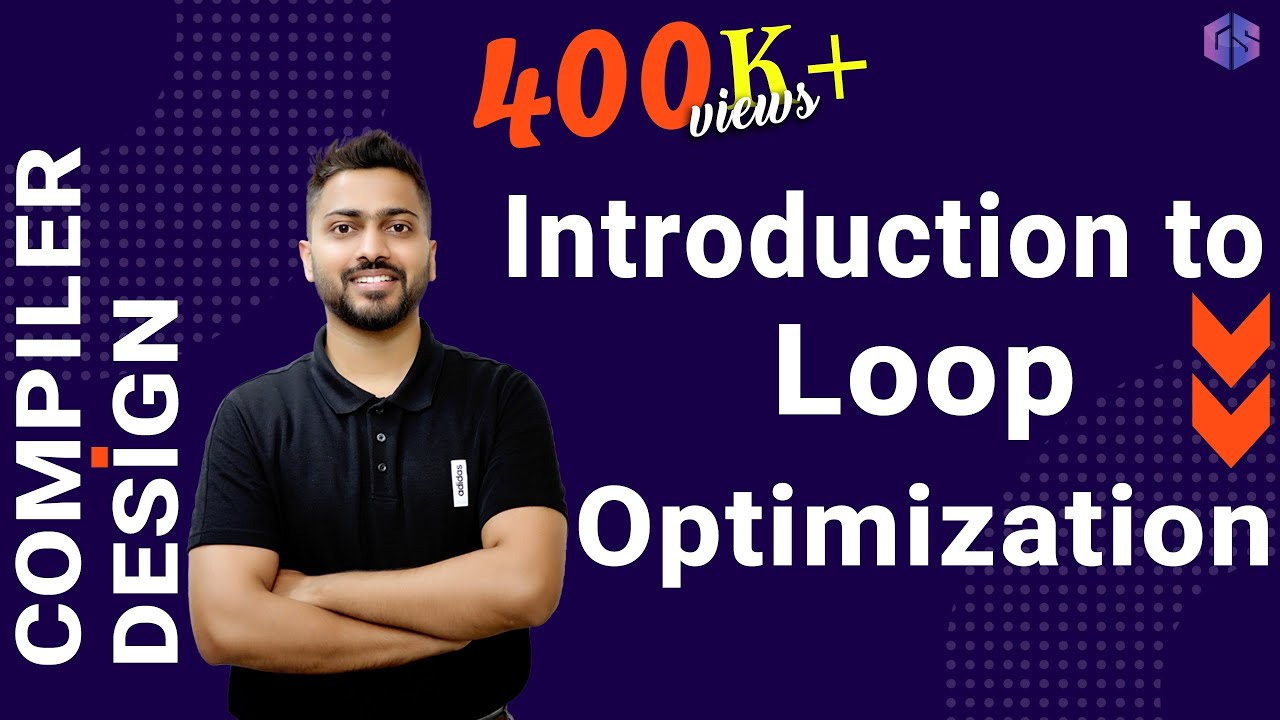 Lec-26: Loop Optimization in Compiler