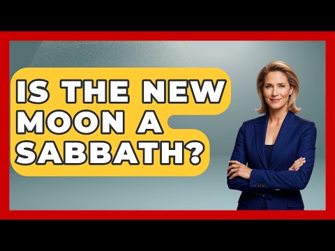 Is The New Moon A Sabbath? - Jewish Teachings For All