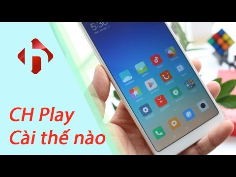 Cài CH Play cho Xiaomi trong 30 giây | Cập nhật mới nhất 2024