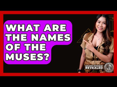 What Are The Names Of The Muses? - Ancient Wonders Revealed