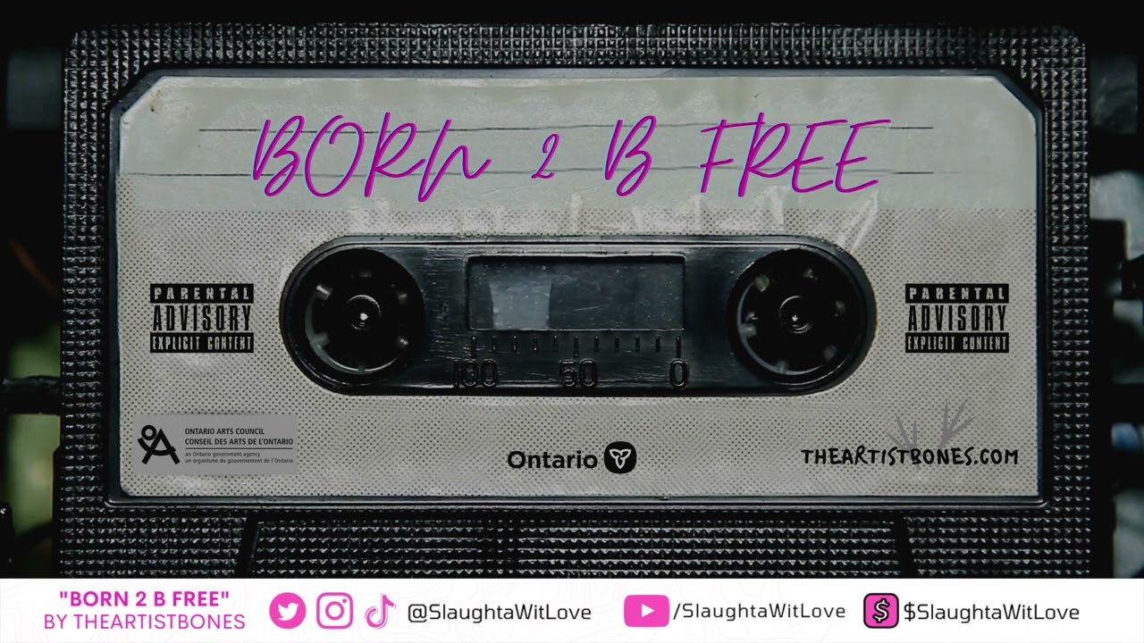 1. BORN 2 B FREE - BY #THEARTISTBONES (FULL SONG)