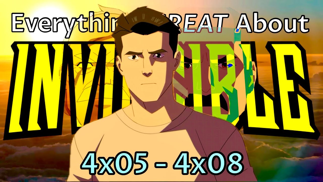Everything GREAT About Invincible! (S4 E5-8)