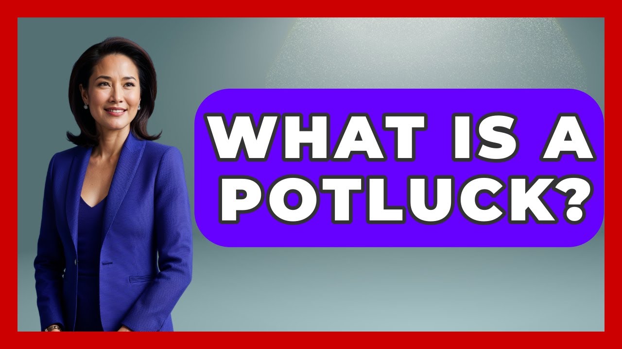 What Is A Potluck? - Best Eats Worldwide