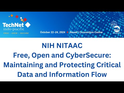 NIH NITAAC: Free, Open & Cyber Secure: Maintaining and Protecting Critical Data and Information Flow