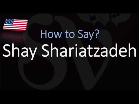 How to Pronounce Shay Shariatzadeh? (CORRECTLY)