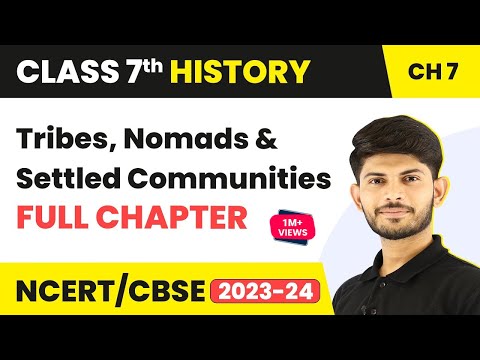 Tribes, Nomads and Settled Communities Full Chapter Class 7 History |NCERT Class 7 History Chapter 7