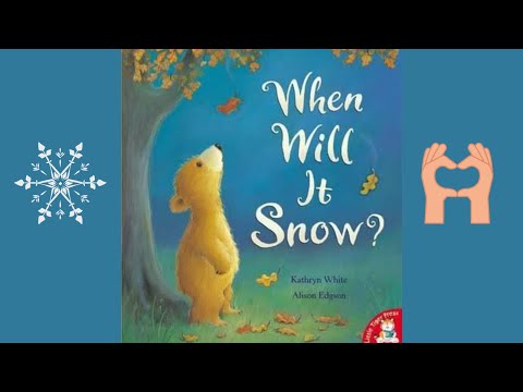 When Will It Snow? Read Aloud Story Book About Winter, Spring And Friendship .