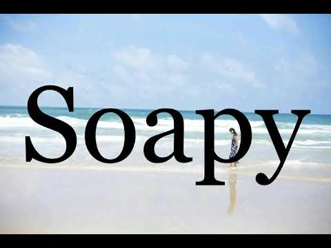 How To Pronounce Soapy๐๐๐๐๐๐Pronunciation Of Soapy