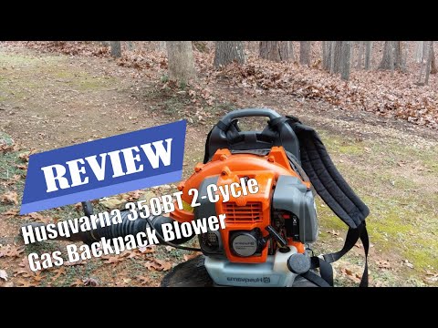 Husqvarna 350BT 2-Cycle Gas Backpack Blower Review 2023