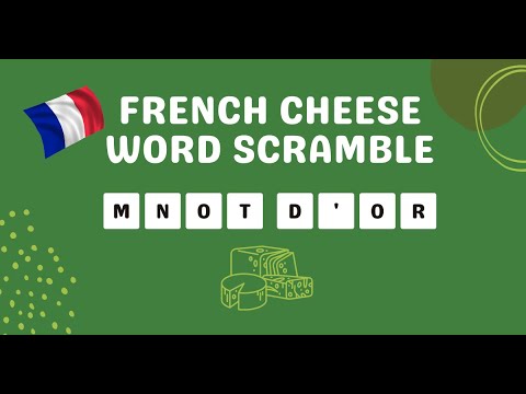 Scrambled Cheese Names - Guess the French Cheese Name