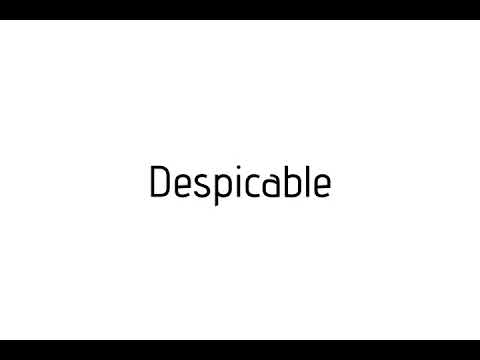 How to pronounce Despicable / Despicable pronunciation