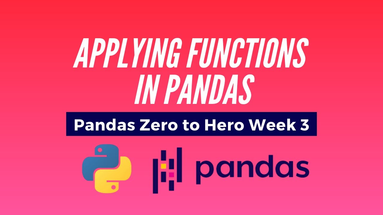 Python Pandas Tutorial - Applying Functions In Pandas