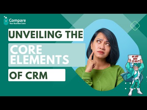 Unveiling the Core Elements of CRM: The 3 Essentials | UK Business Insights