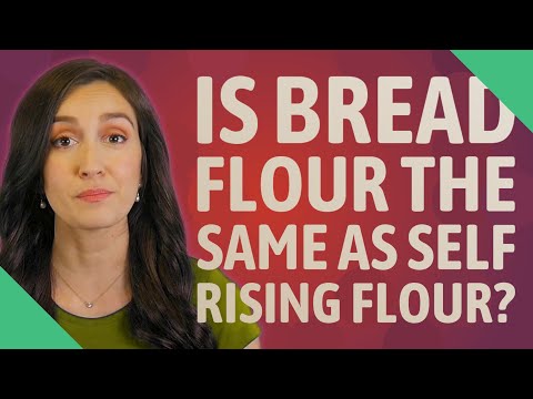 Is bread flour the same as self rising flour?