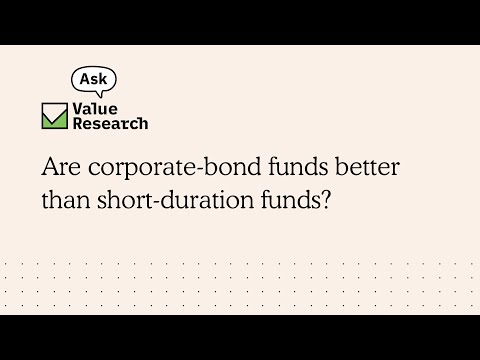 Are corporate-bond funds better than short-duration funds?