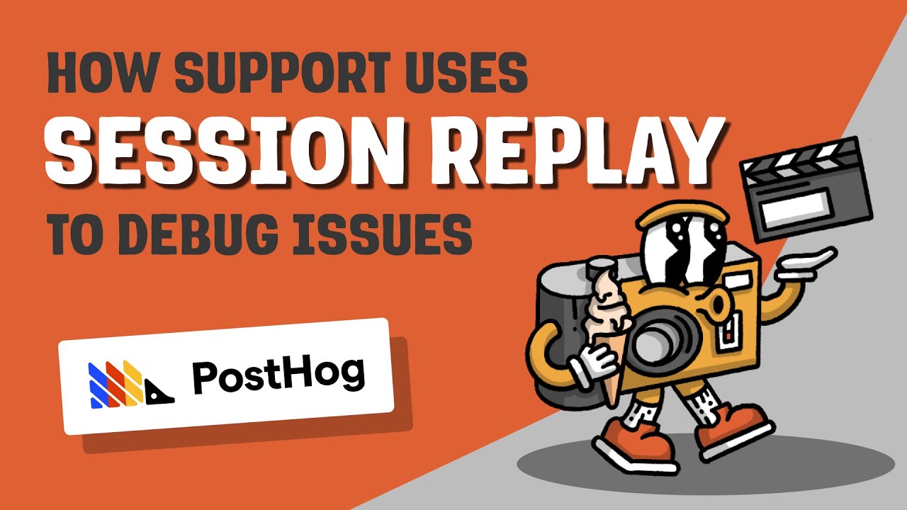Solve support tickets 10x faster with Session Replay – PostHog Session Replay Demo