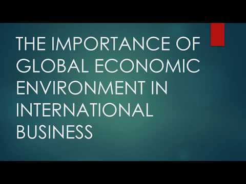 Importance of Global Economic Environment In International Business