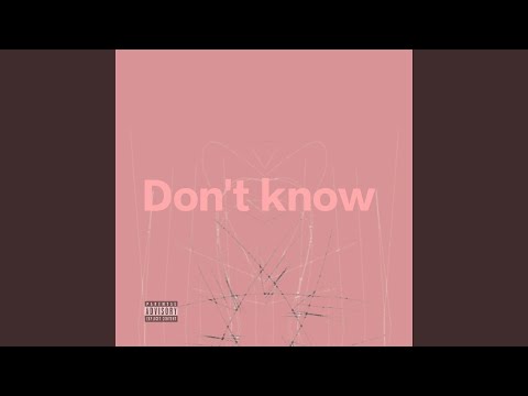Dont Know (feat. Mangi Zayne)