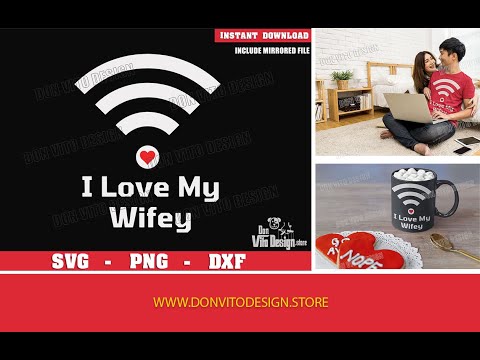 I love my Wifey SVG File for Cricut Silhouette Funny Wife Wifi Valentines Day Relationship Couple
