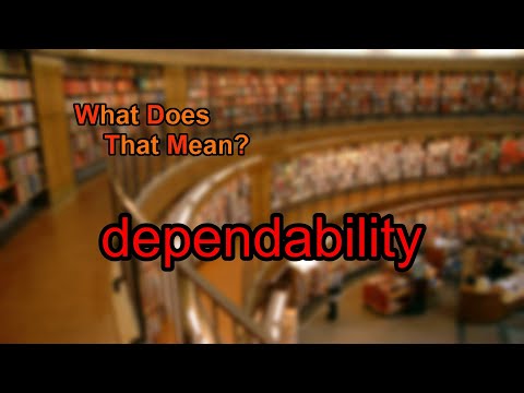 What does dependability mean?